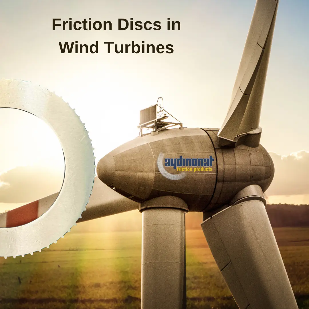 The Intricate Role of Friction Discs in Wind Turbine Efficiency ...